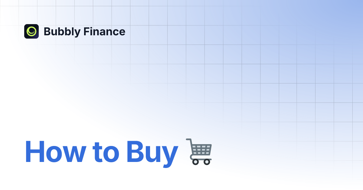 How to Buy 🛒 | Bubbly Finance